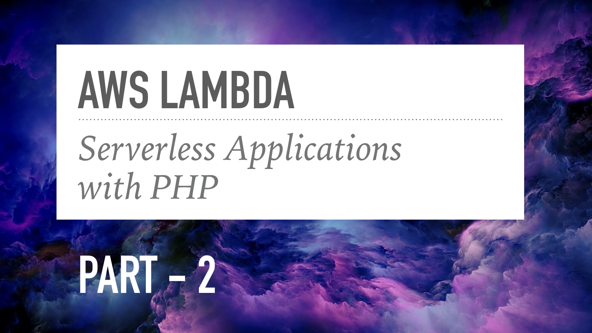 Aws Serisi Php Ile Serverless Sunucusuz Uygulamalar Ve Aws Lambda Mahmut Bayrı